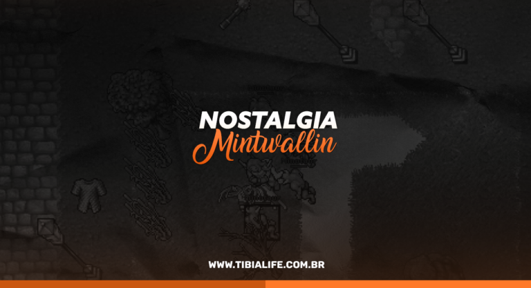 #1 Nostalgia Tibiana: Mintwallin - Tibia Life